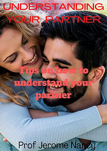 Understanding your partner: Tips on how to understand your partner ...