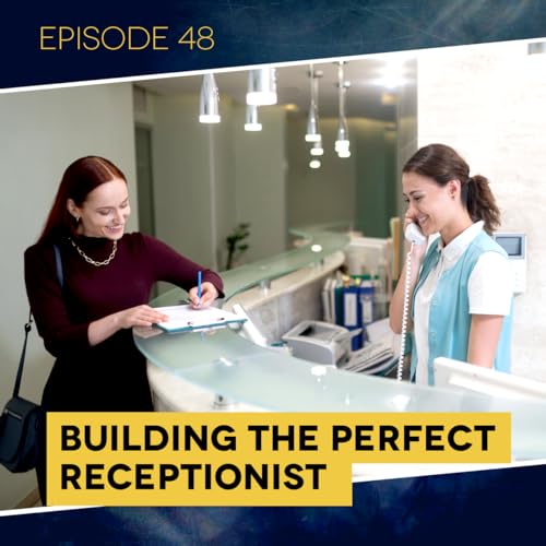 Ep. 48: Building the Perfect Dental Receptionist : Amazon.ca: Audible Books & Originals