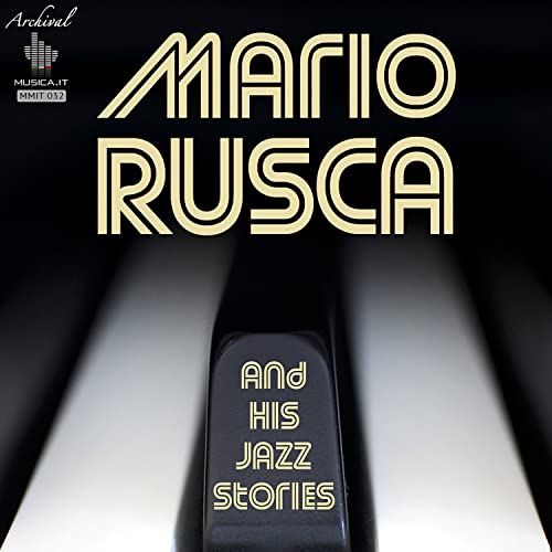 Amazon Music - Mario RuscaのMario Rusca and His Jazz Stories - Amazon.co.jp