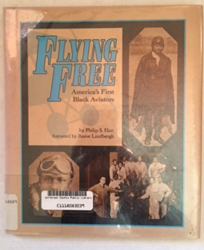 Flying Free: America's First Black Aviators (Space and Aviation Series ...