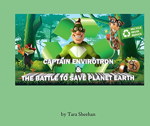 Captain Envirotron & The Battle to Save Planet Earth: Tara Sheehan ...
