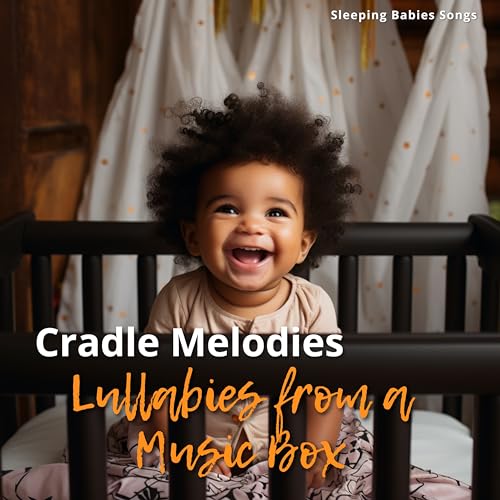 Play Cradle Melodies: Lullabies from a Music Box by Sleeping Babies ...