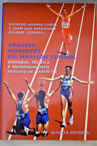 Grandes momentos del maraton espanol / Great Moments of the Spanish ...