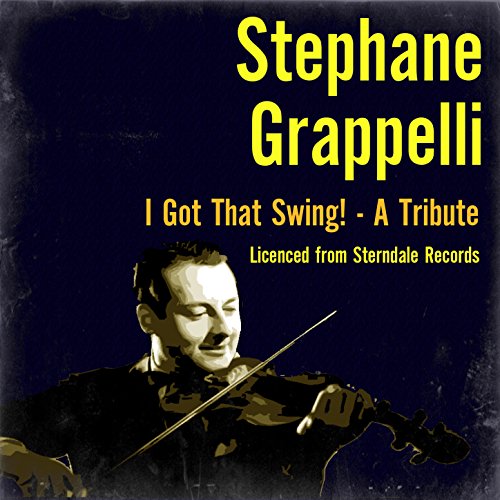 Amazon.com: I Got That Swing! - A Tribute : Stéphane Grappelli: Digital ...