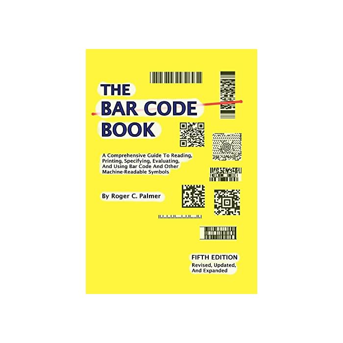 Buy The Bar Code Book: A Comprehensive Guide to Reading, Printing ...