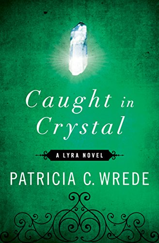 Amazon.com: Caught in Crystal: A Lyra Novel (The Lyra Novels Book 4 ...