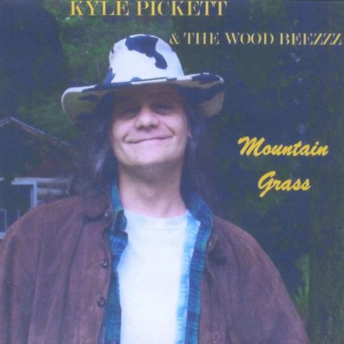 Amazon.com: Mountain Grass : Kyle Pickett & The Wood Beezzz: Digital Music