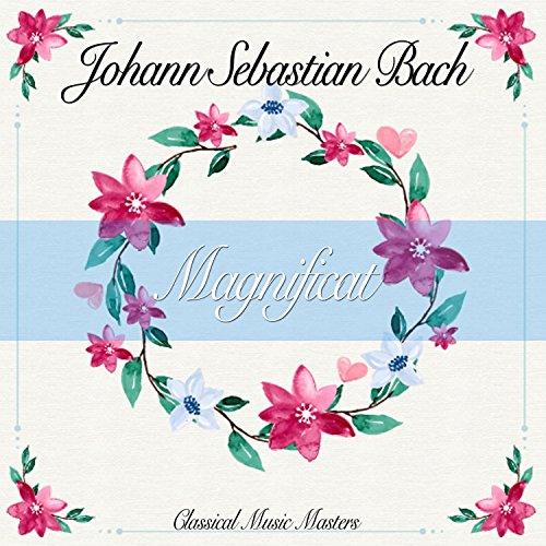 Magnificat (Classical Music Masters) : Johann Sebastian Bach: Amazon.fr ...