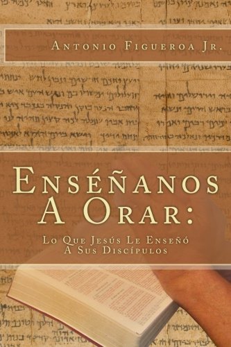 Ens????anos A Orar: Lo Que Jes??s Le Ense???? A Sus Disc??pulos (Action ...