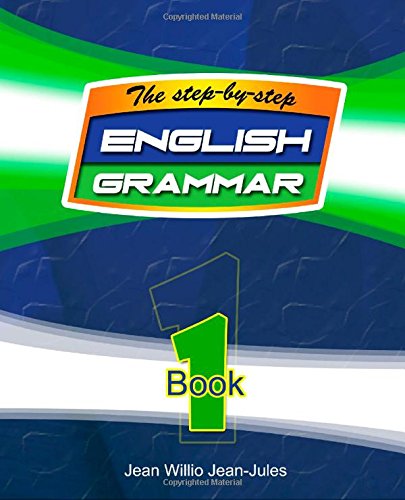 The Step-by-Step English Grammar Book 1: The Step-by-Step: Jean-Jules D ...