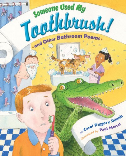 Someone Used My Toothbrush and Other Bathroom Poems: Shields, Carol ...