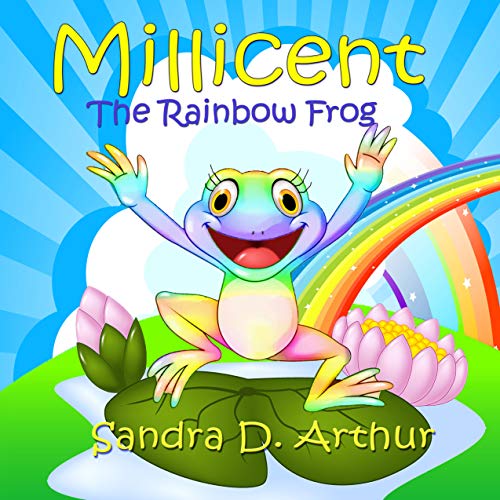 Millicent the Rainbow Frog - Kindle edition by Arthur, Sandra D ...