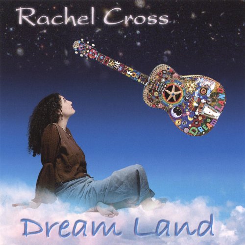 Amazon.com: Dream Land : Rachel Cross: Digital Music