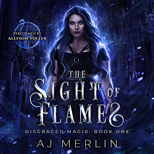 Amazon.com: The Sight of Flames: Disgraced Magic, Book 1 (Audible Audio ...