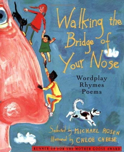 Walking on the Bridge of Your Nose : Wordplay Poems and Rhymes: Michael ...