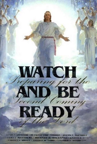 Watch and Be Ready: Preparing for the Second Coming of the Lord ...