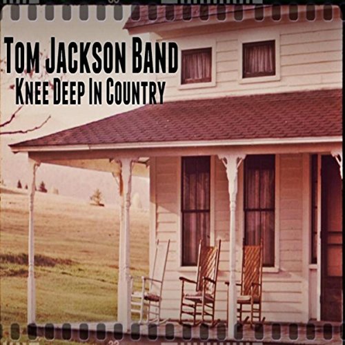 Amazon.com: Knee Deep in Country : Tom Jackson Band: Digital Music