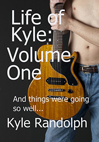 Life of Kyle: Volume One: And things were going so well ... - Kindle edition by Randolph, Kyle ...