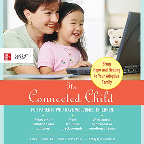 The Connected Parent: Real-Life Strategies for Building Trust and Attachment (Audible Audio ...