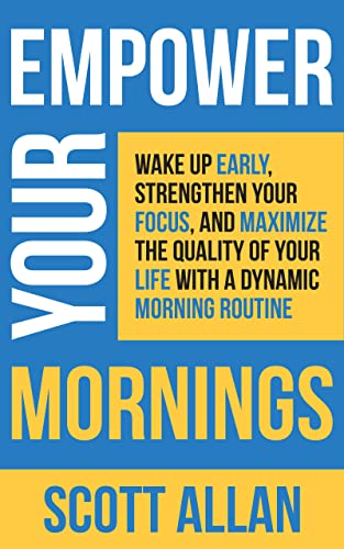 Amazon.com: Empower Your Mornings: Wake Up Early, Strengthen Your Focus ...