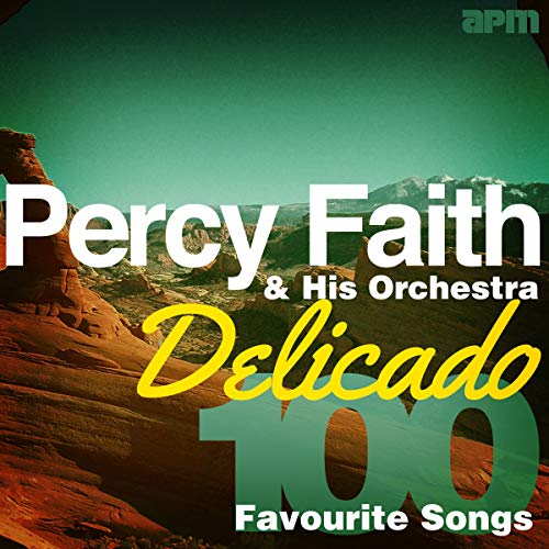 Amazon MusicでPercy Faith & His OrchestraのDelicado - 100 Favourite Songs ...