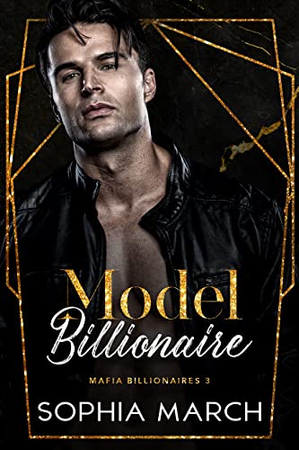 Model Billionaire (Mafia Billionaires) - Kindle edition by March, Sophia. Romance Kindle eBooks ...