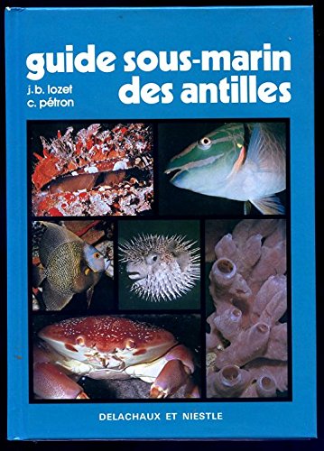 Guide sous-marin des antilles 121696: 9782603007556: Books - Amazon.ca