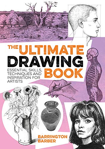 The Ultimate Drawing Book: Essential Skills, Techniques and Inspiration ...