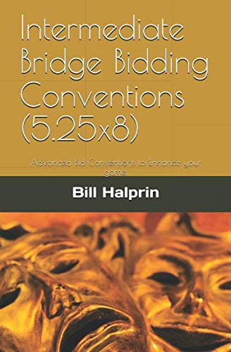 Intermediate Bridge Bidding Conventions (5.25x8): Advanced Bid ...