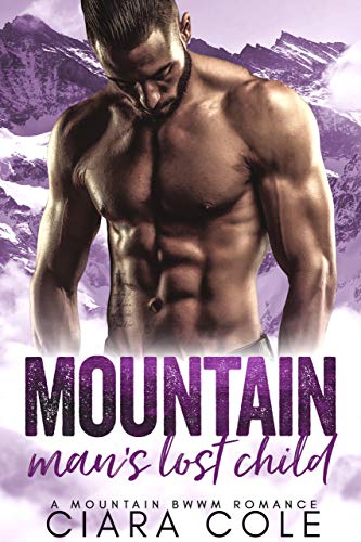 Mountain Man's Lost Child: A Mountain Man BWWM Romance (Mountain Men ...