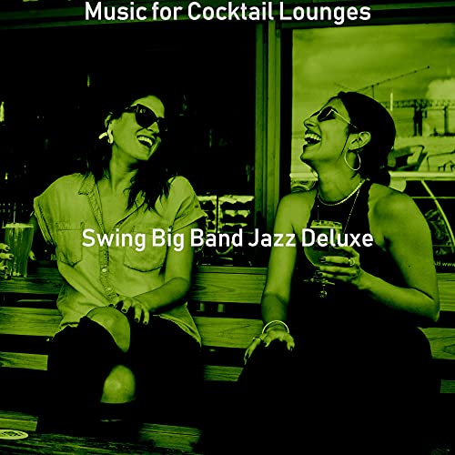 Play Music for Cocktail Lounges by Swing Big Band Jazz Deluxe on Amazon ...