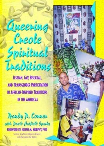 Queering Creole Spiritual... by Lundschien Conner, Randy P