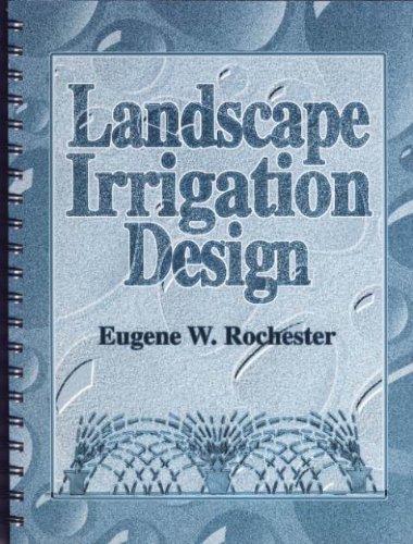 Landscape Irrigation Design: Rochester, Eugene W.: 9780929355610 ...