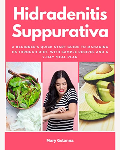Hidradenitis Suppurativa: A Beginner's Quick Start Guide to Managing HS ...