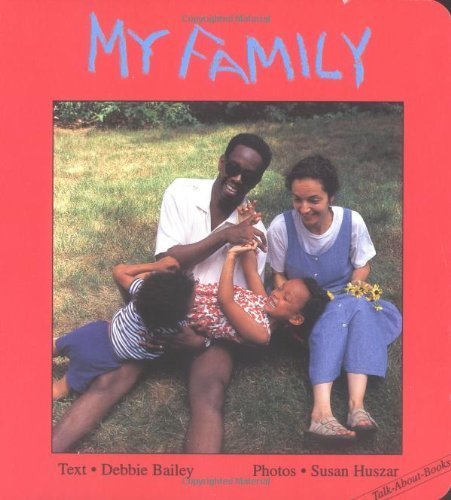 My Family (Talk-about-Books) by Bailey, Debbie (1998) Board book ...