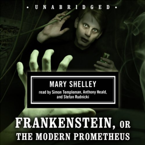 Frankenstein, or The Modern Prometheus (Audible Audio Edition): Mary ...