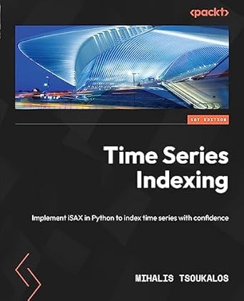 Amazon.com: Time Series Indexing: Implement iSAX in Python to index ...