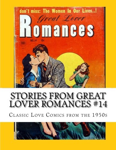 Stories From Great Lover Romances #14: Classic Love Comics From the ...