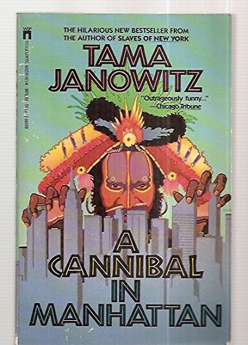 A Cannibal in Manhattan: Janowitz, Tama: 9780671665982: Amazon.com: Books