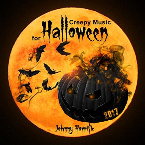 Amazon.com: Creepy Music for Halloween 2017 : Johnny Horrific: Digital ...
