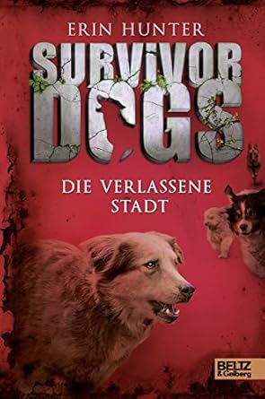 Amazon.com: Survivor Dogs I 01. Die verlassene Stadt: Staffel I Band 1: ...