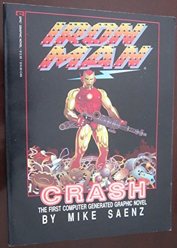 Iron Man: Crash by Mike Saenz (1991-03-03): Mike Saenz: Amazon.com: Books