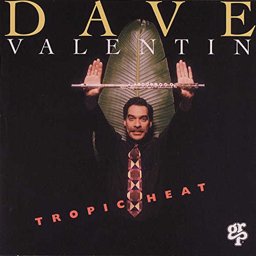 Play Tropic Heat by Dave Valentin on Amazon Music