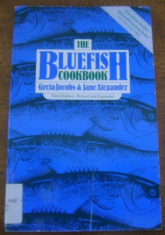 The Bluefish Cookbook: Jacobs, Greta, Swift, Wezi, Swift, Weszi ...