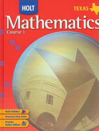 Holt Mathematics: Student Edition Course 1 2007: HOLT, RINEHART AND ...