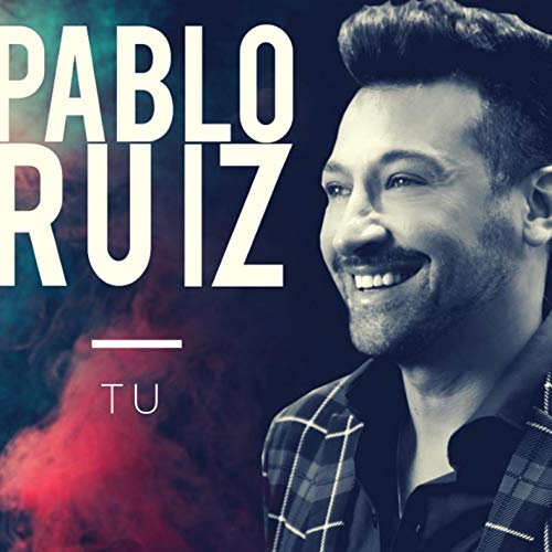 Play Tu by Pablo Ruiz on Amazon Music
