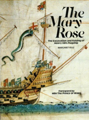 Mary Rose the Excavation and Raising of He: Rule, Mary: 9780851773827 ...
