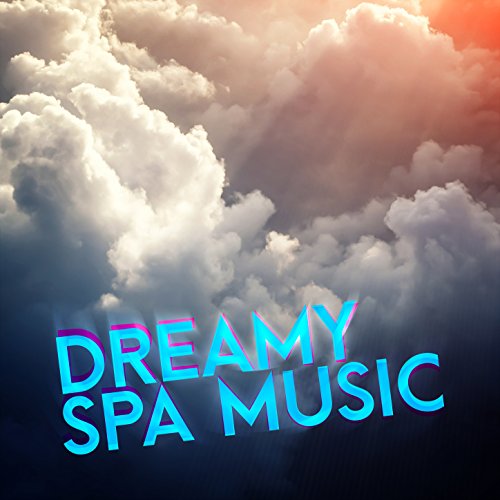 Amazon.com: Dreamy Spa Music : Spa, Relaxation and Dreams: Digital Music