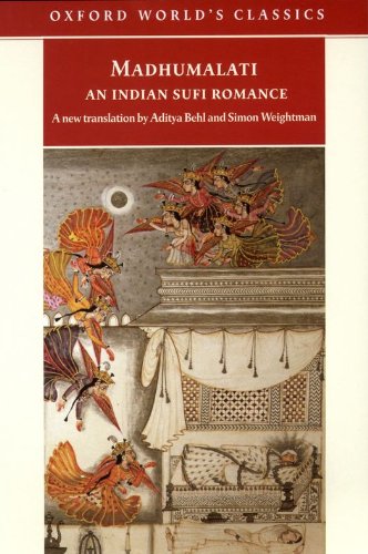 Madhumalati: An Indian Sufi Romance (Oxford World's Classics) eBook ...