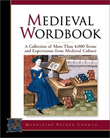 Medieval Wordbook: Cosman, Madeleine Pelner: 9780816044979: Amazon.com ...